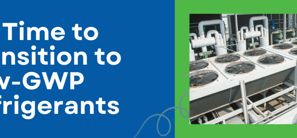 Time to Transition to Low-GWP Refrigerants - CoolSys Energy Design
